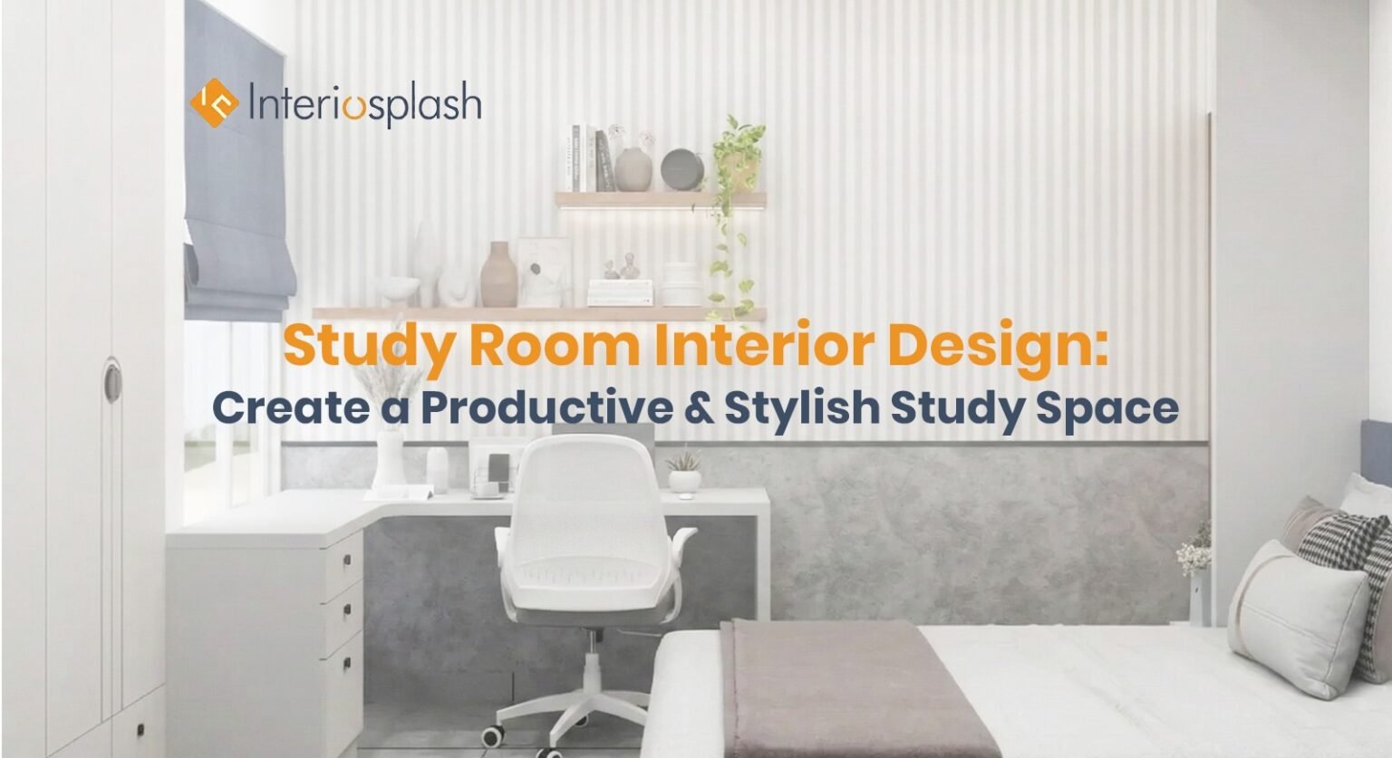 Study Room Interior Design | Productive Spaces by InterioSplash